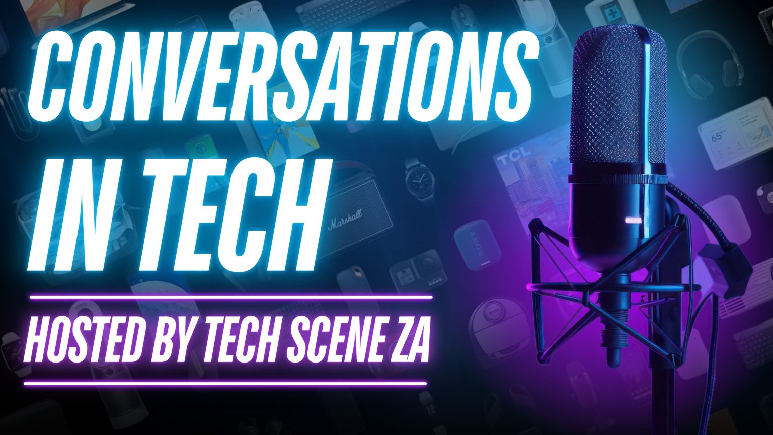 Conversations in Tech Podcast - Tech Scene ZA
